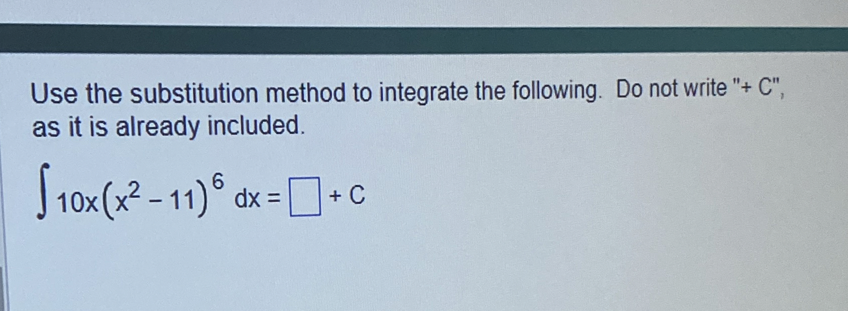 Solved Use the substitution method to integrate the | Chegg.com