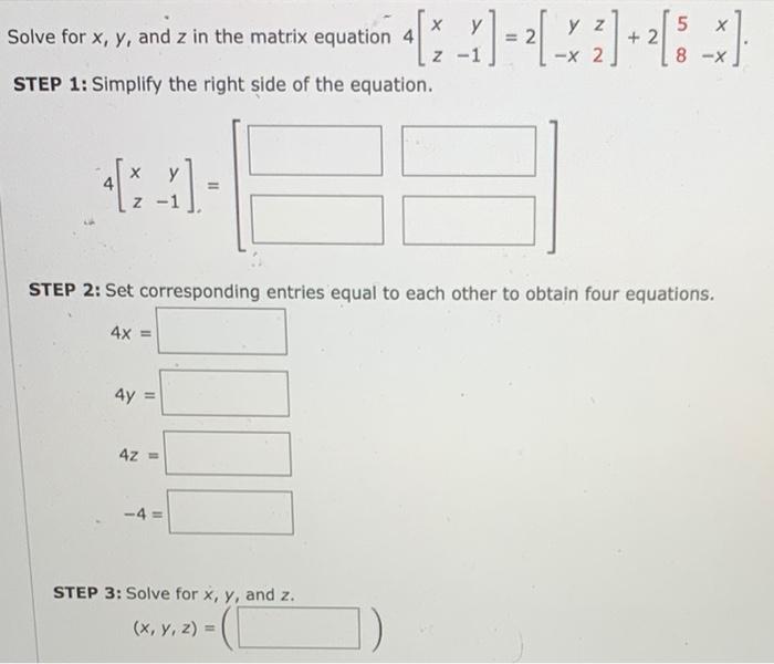 Solved Solve for x,y, and z in the matrix equation | Chegg.com