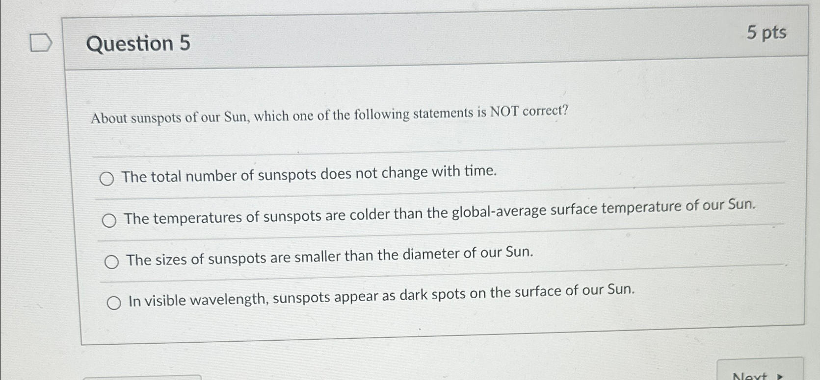 Solved Question 5\\n5 pts\\nAbout sunspots of our Sun, which | Chegg.com