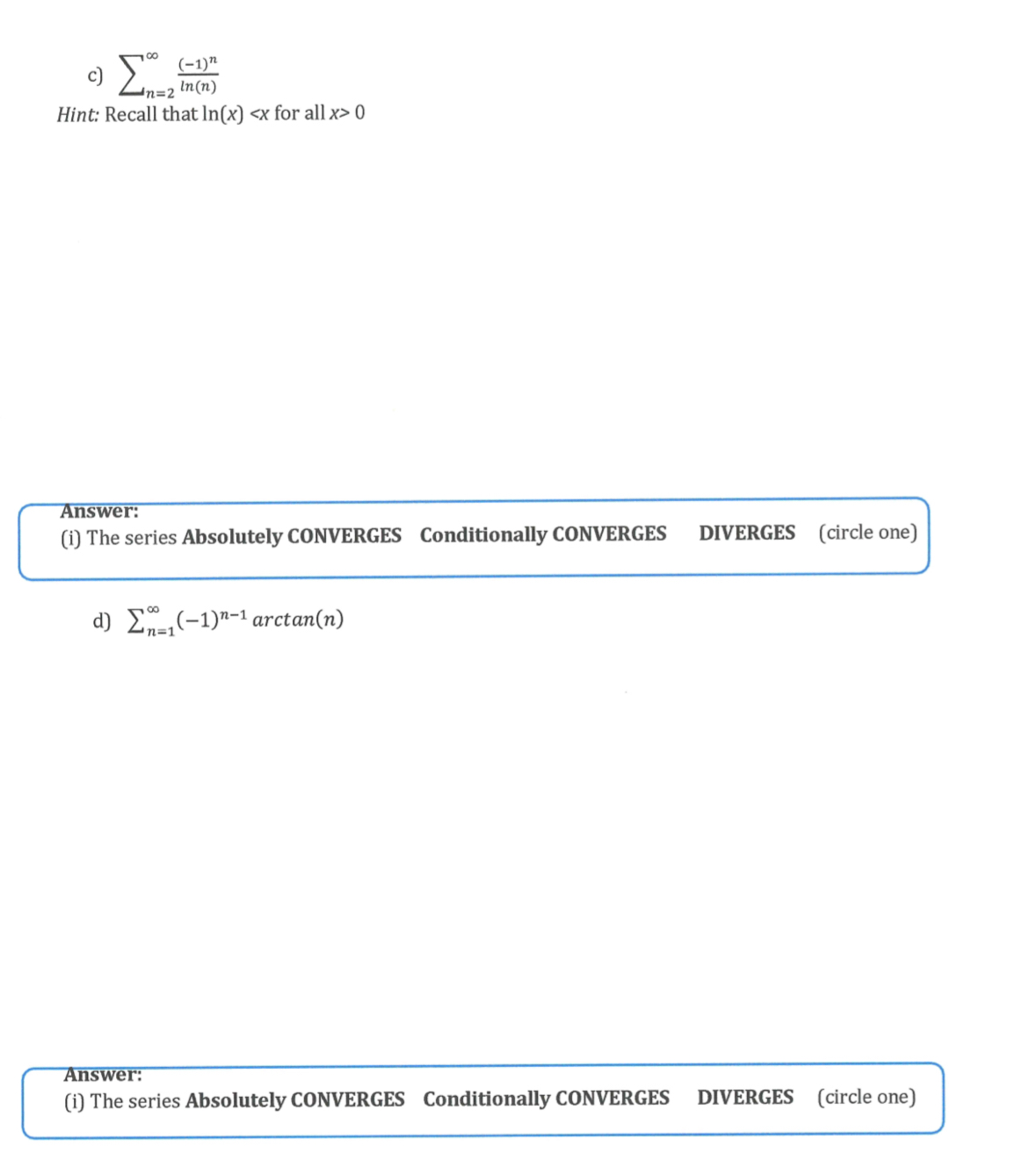Solved c) ∑n=2∞(-1)nln(n)Hint: Recall that | Chegg.com