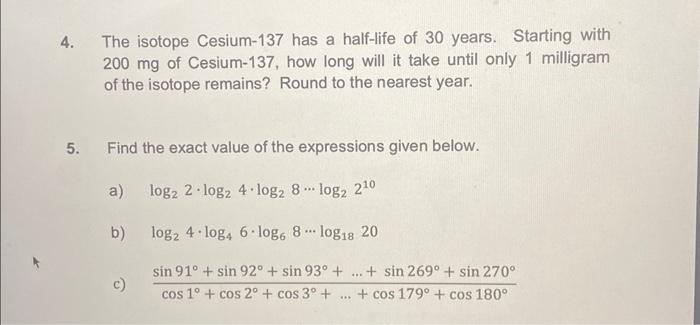 4. The isotope Cesium-137 has a half-life of 30 | Chegg.com