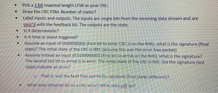 Pick a 3 bit maximal length LFSR as your CRC. Draw | Chegg.com