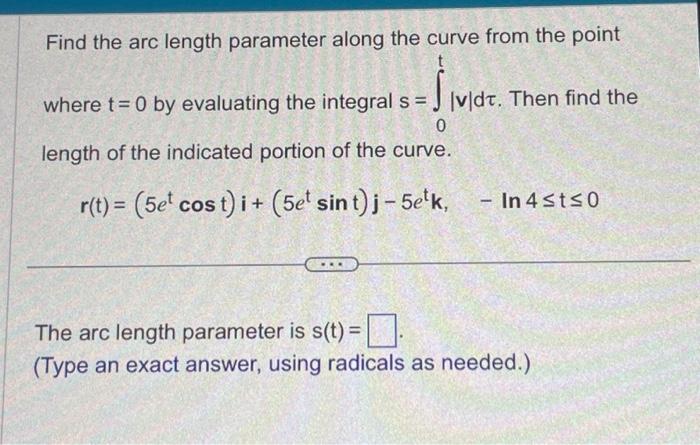 Solved Find the arc length parameter along the curve from | Chegg.com
