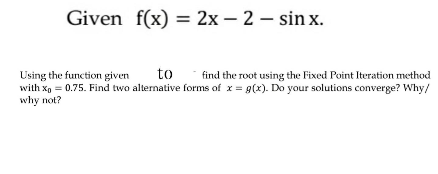 Solved Given F X 2x−2−sinx Using The Function Given To Find