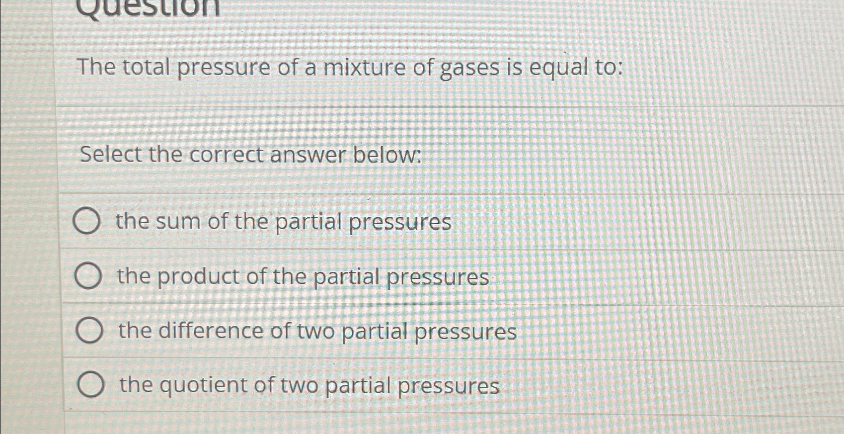 Solved The total pressure of a mixture of gases is equal | Chegg.com