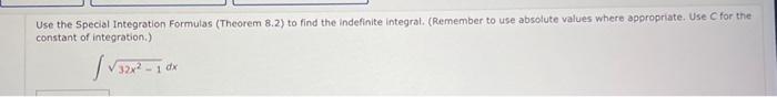 Solved Use the Special Integration Formulas (Theorem 8.2) to | Chegg.com