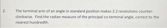 Solved 2. The terminal arm of an angle in standard position | Chegg.com