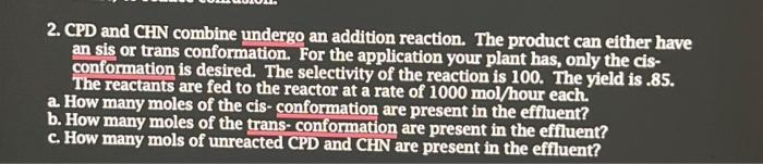 Solved 2. CPD and CFN combine undergo an addition reaction. | Chegg.com