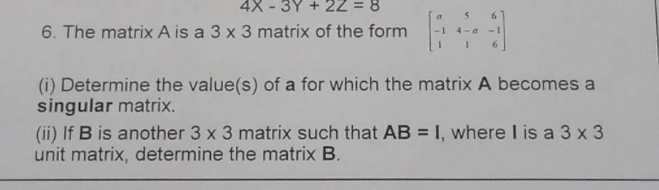 Solved 6. The matrix A is a 3×3 matrix of the form | Chegg.com
