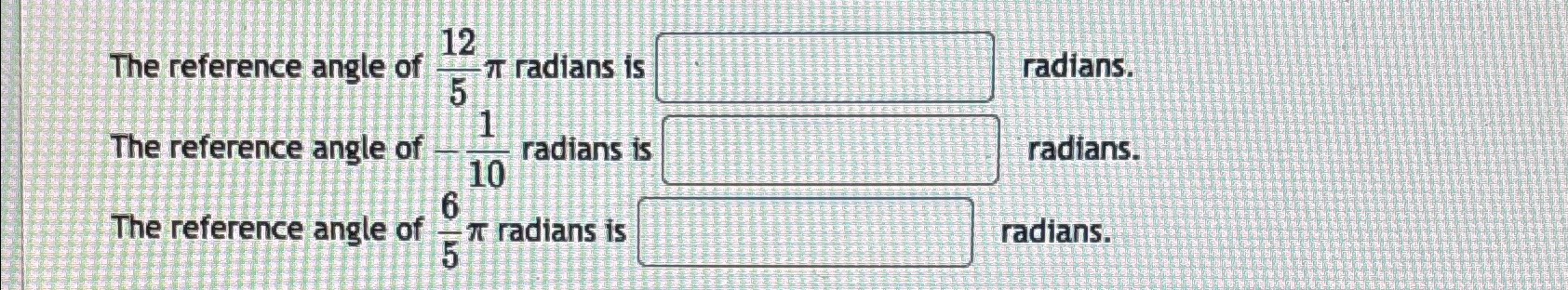 Solved The reference angle of 125π ﻿radians is radians.The | Chegg.com