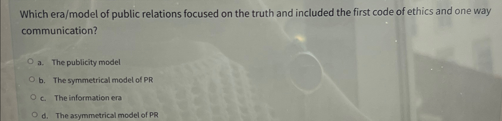 Solved Which era/model of public relations focused on the | Chegg.com