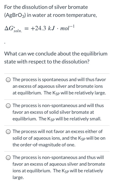 Solved For the dissolution of silver bromate (AgBrO3) in | Chegg.com