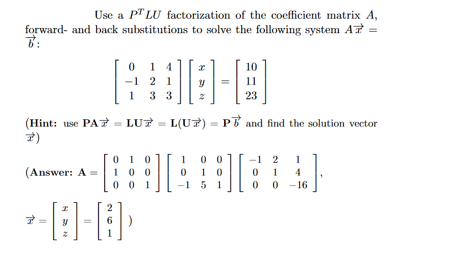 Solved Use a PTLU ﻿factorization of the coefficient matrix | Chegg.com