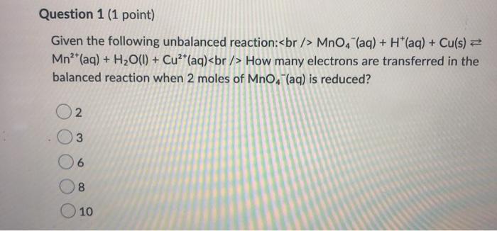 Solved Question 1 (1 point) Given the following unbalanced | Chegg.com
