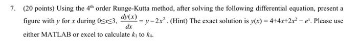 Solved 7. (20 points) Using the 4th order Runge-Kutta | Chegg.com