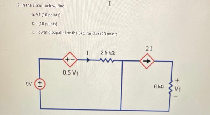 Solved 2. In the circuit below, find: a. V1 (10 points) b. I | Chegg.com