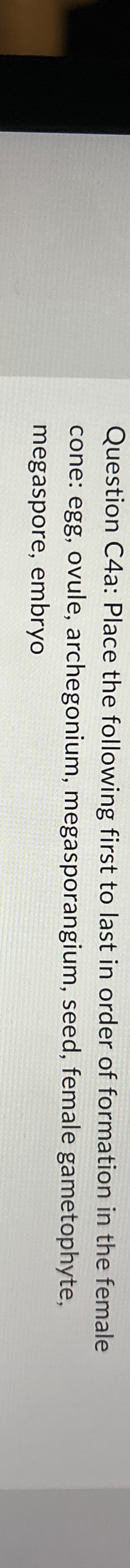 Solved Question C4a: Place the following first to last in | Chegg.com