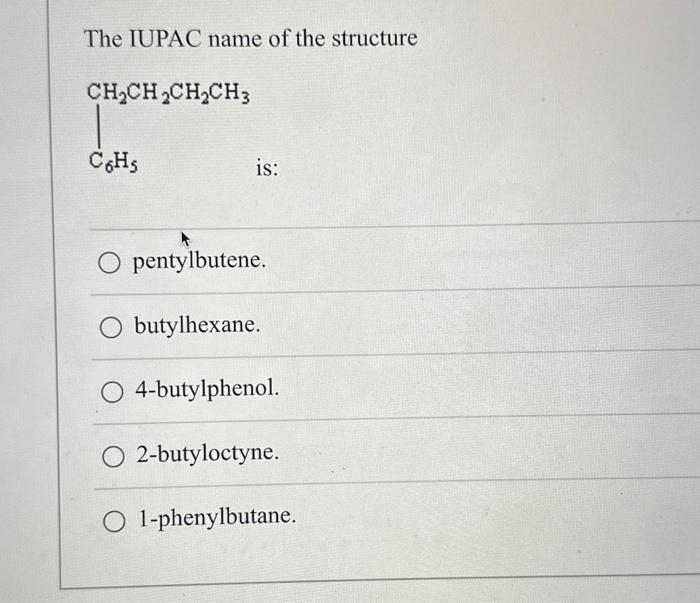 Solved The IUPAC name of the structure pentylbutene. | Chegg.com