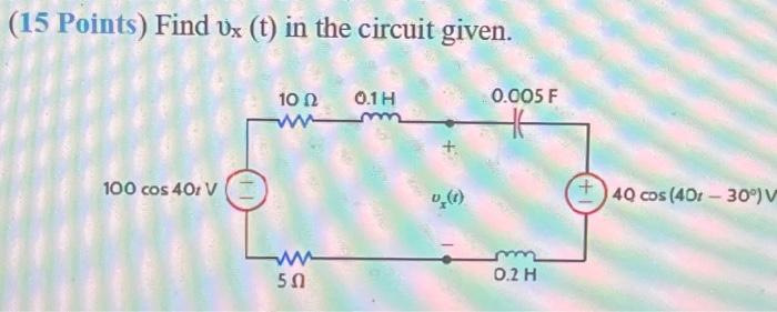Solved (15 Points) Find vx(t) in the circuit given. | Chegg.com