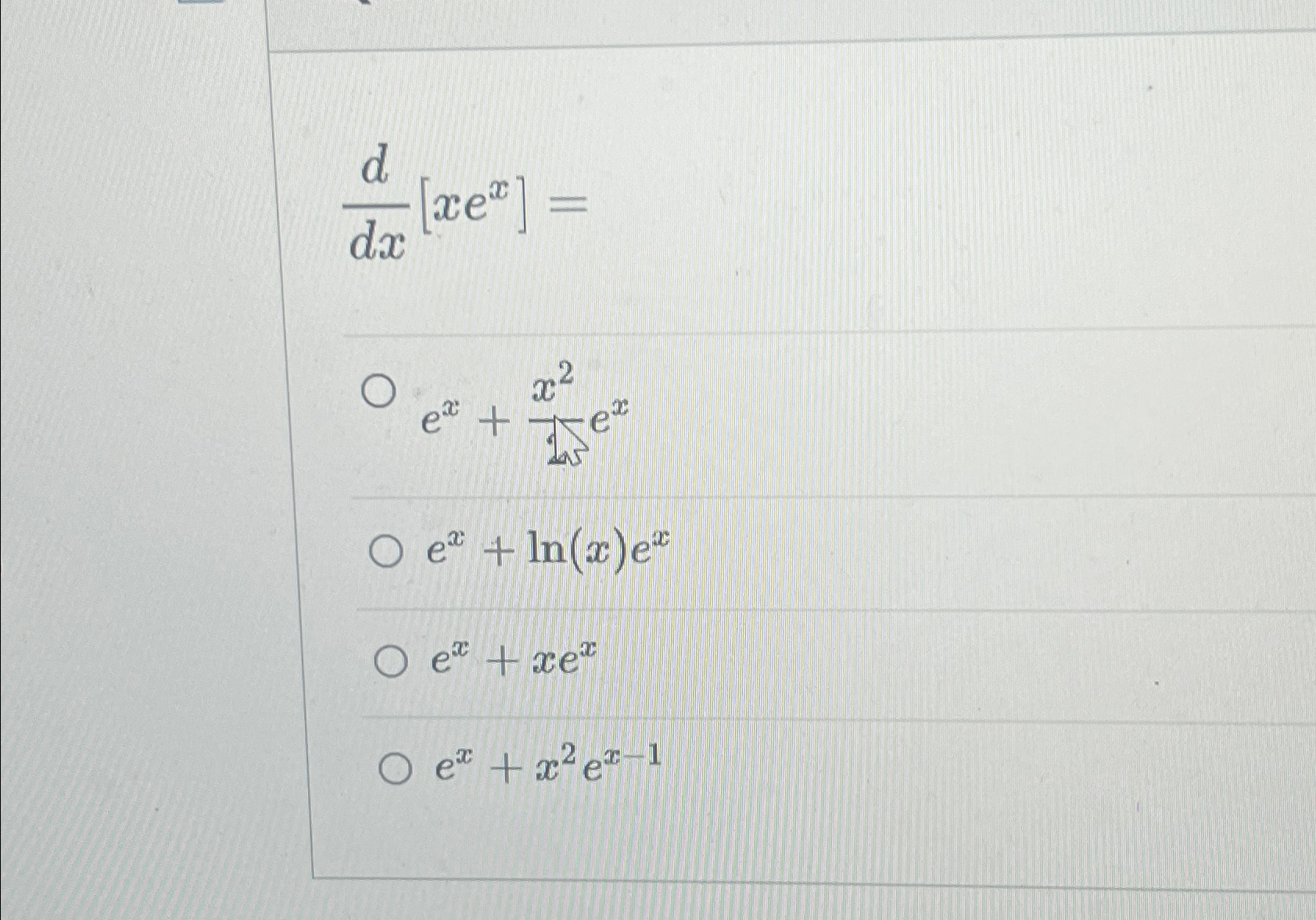 Solved ddx[xex]=ex+x22exex+ln(x)exex+xexex+x2ex-1 | Chegg.com