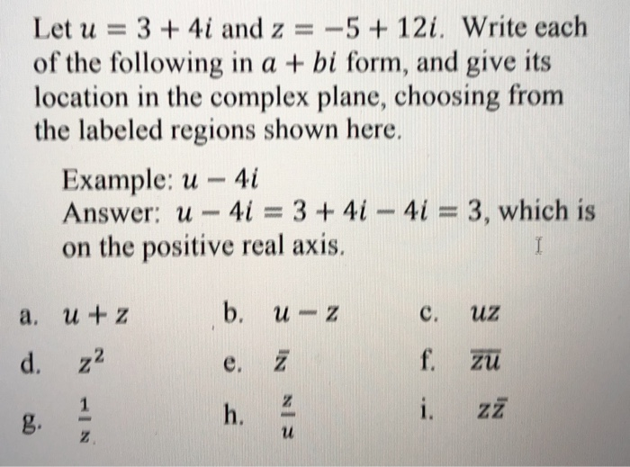 Solved Let u = 3 +4i and z = -5+ 12i. Write each of the | Chegg.com