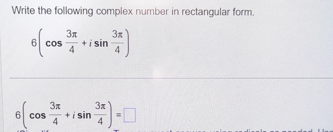 Solved Write the following complex number in rectangular | Chegg.com