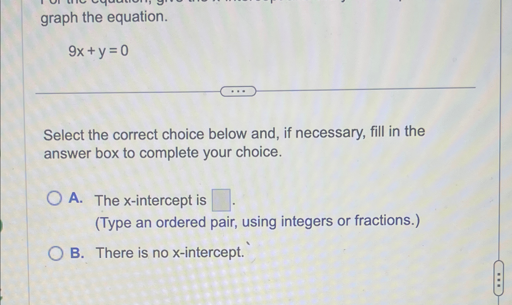 Solved graph the equation.9x+y=0Select the correct choice | Chegg.com