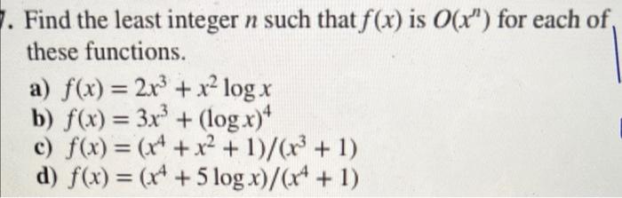 Solved Find the least integer n such that f(x) is O(xn) for | Chegg.com