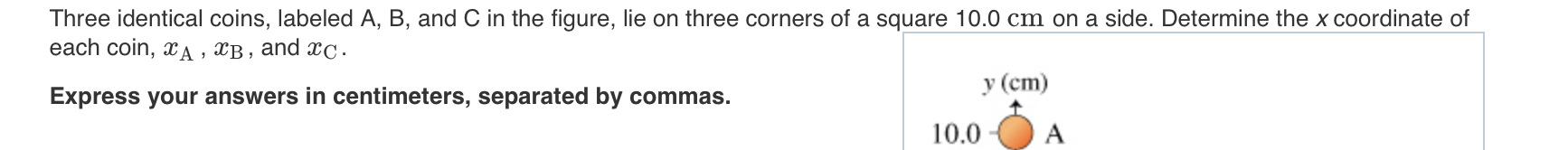 Three identical coins, labeled A, ﻿B, ﻿and C in the | Chegg.com