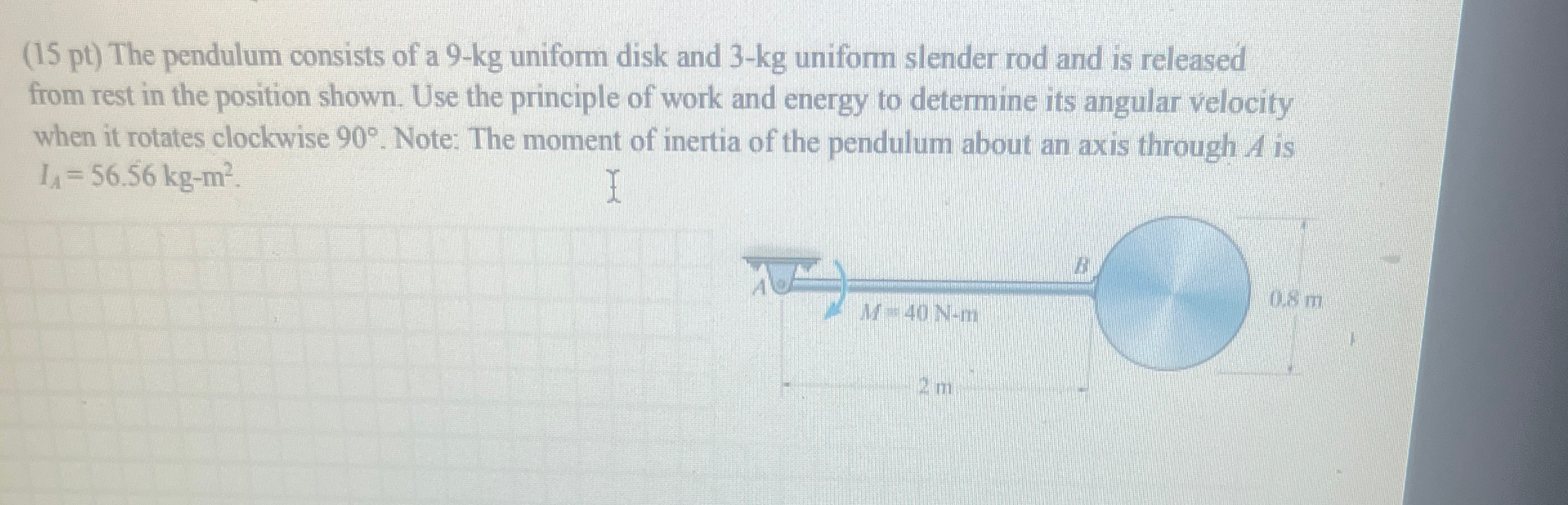 Solved (15 ﻿pt) ﻿The pendulum consists of a 9-kg ﻿uniform | Chegg.com