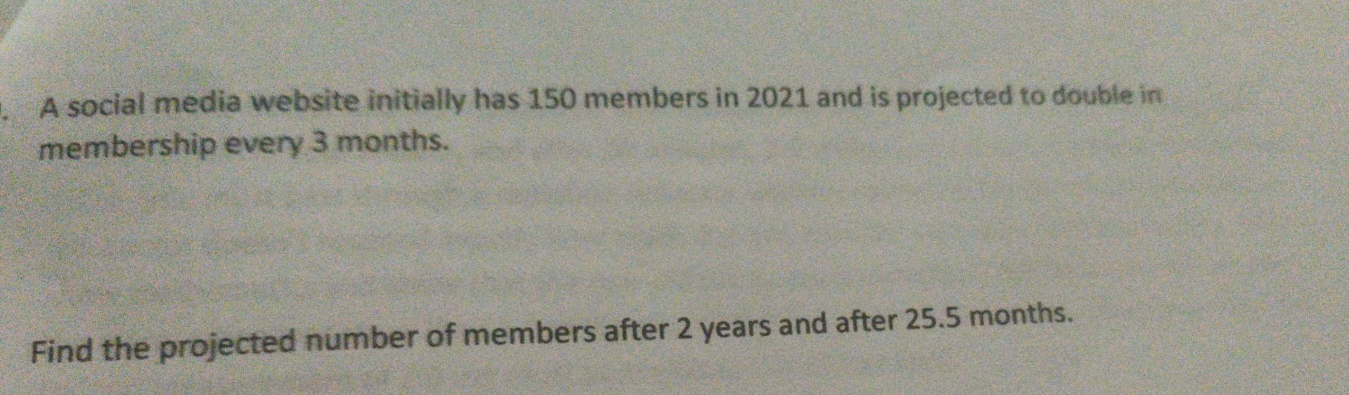 Solved A social media website initially has 150 members in | Chegg.com