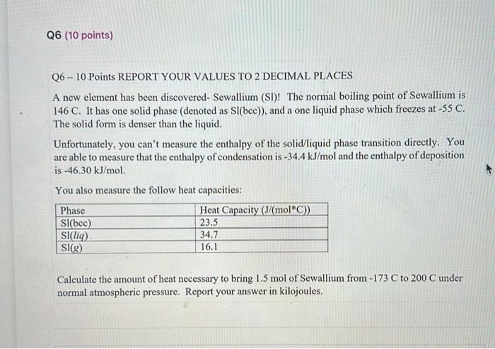 Solved Q6 - 10 Points REPORT YOUR VALUES TO 2 DECIMAL PLACES | Chegg.com