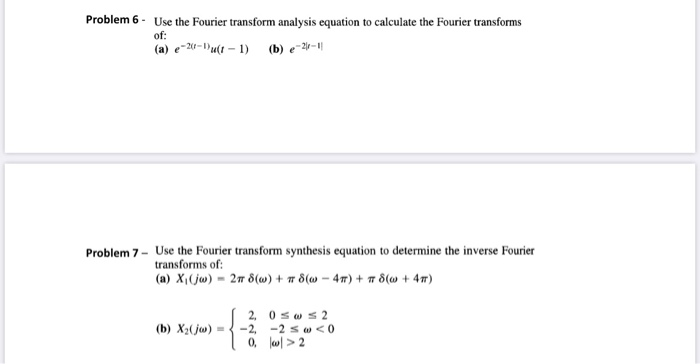 Solved Problem 6. Use the Fourier transform analysis | Chegg.com