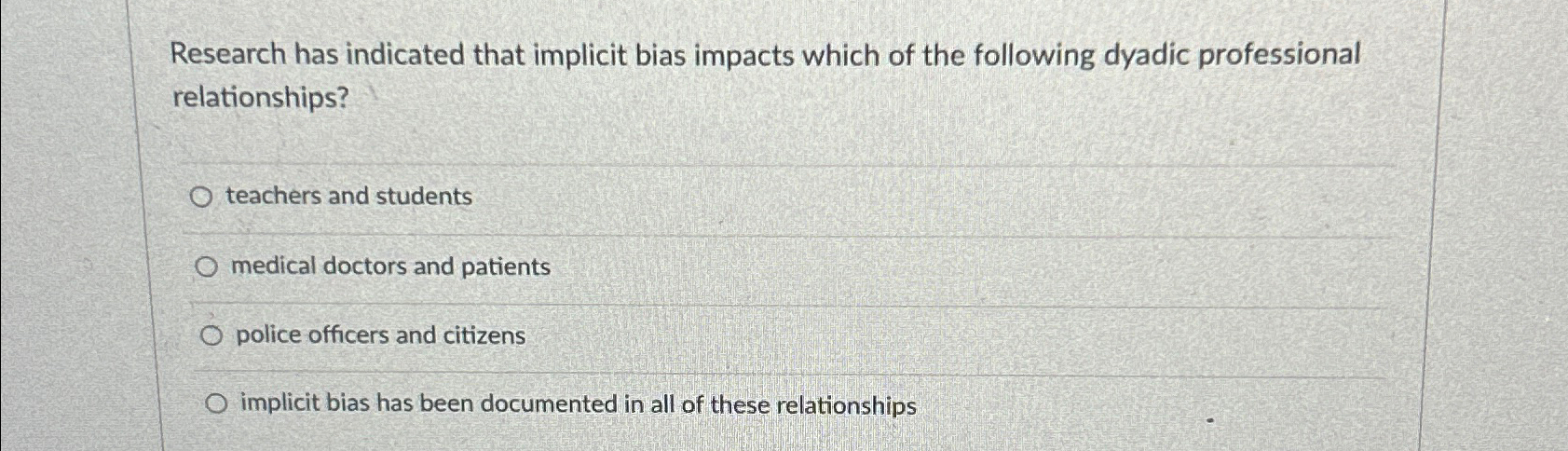 Solved Research has indicated that implicit bias impacts | Chegg.com