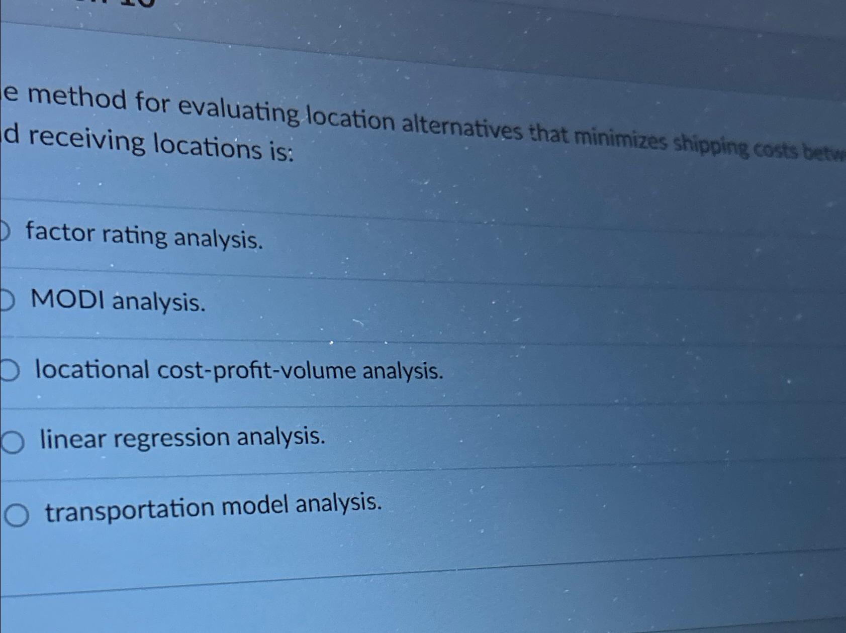 Solved e method for evaluating location alternatives that | Chegg.com