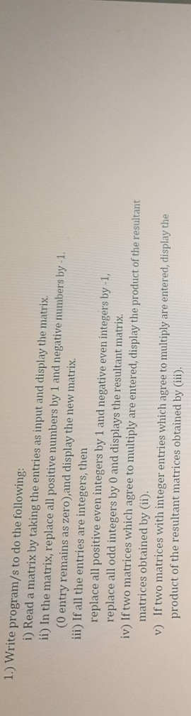 Solved 1.) Write program/s to do the following: i) Read a | Chegg.com