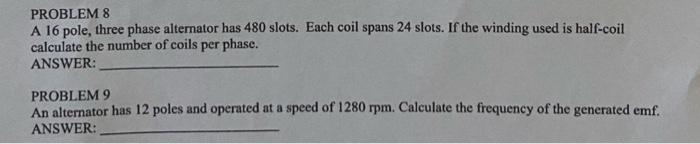 Solved PROBLEM 8 A 16 pole, three phase alternator has 480 | Chegg.com