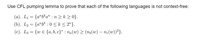 Solved Use CFL pumping lemma to prove that each of the | Chegg.com