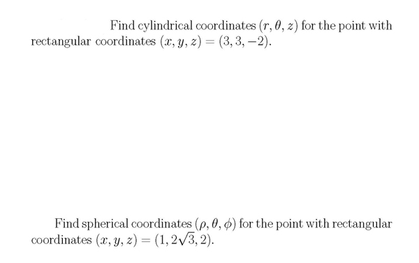 Solved Find cylindrical coordinates (r, theta, z) for the | Chegg.com
