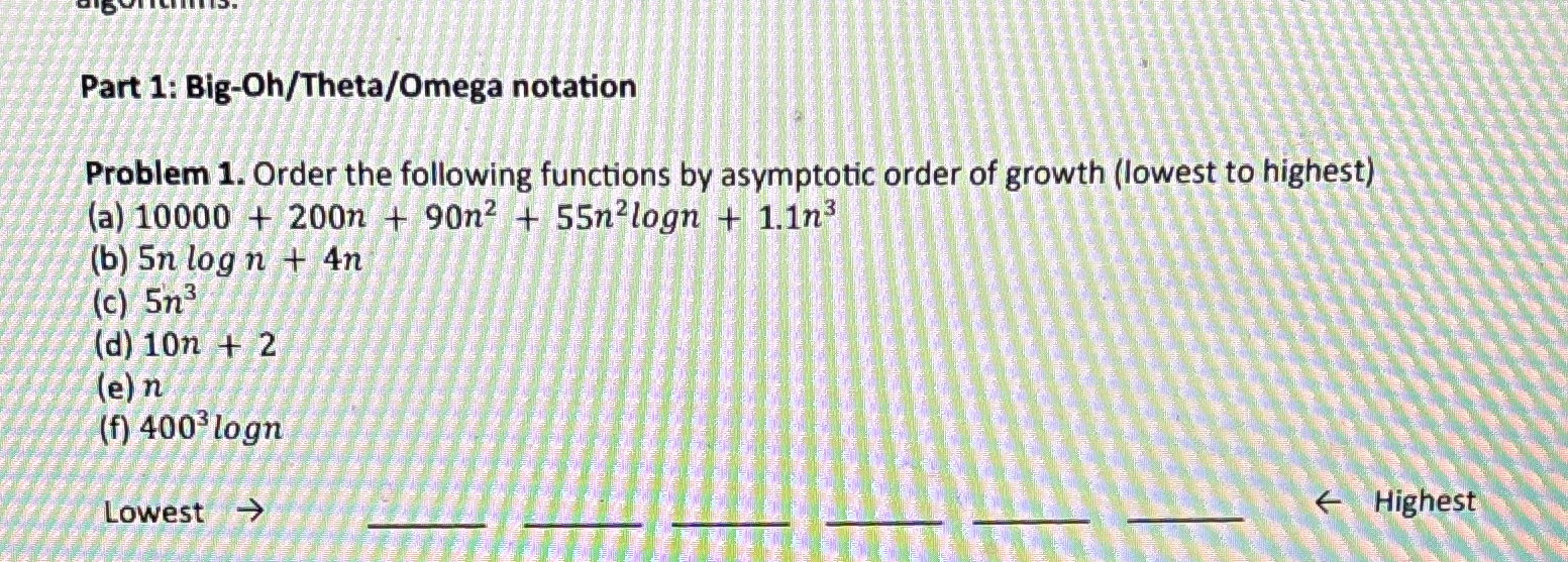 Solved Part 1: Big-Oh/Theta/Omega notationProblem 1. ﻿Order | Chegg.com