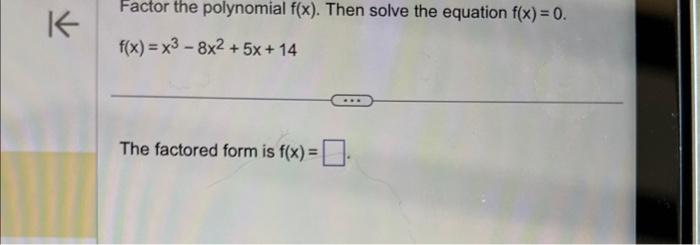 Solved Factor the polynomial f(x). Then solve the equation | Chegg.com