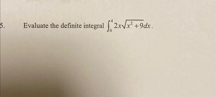 Solved Evaluate the definite integral ∫042xx2+9dx | Chegg.com