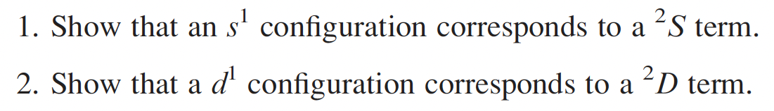 Solved Show that an s1 ﻿configuration corresponds to a ?2S | Chegg.com