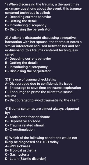 Solved 1) When discussing the trauma, a therapist may ask | Chegg.com
