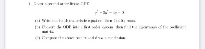 Solved 1. Given a second order linear ODE y′′−3y′−4y=0 (a) | Chegg.com