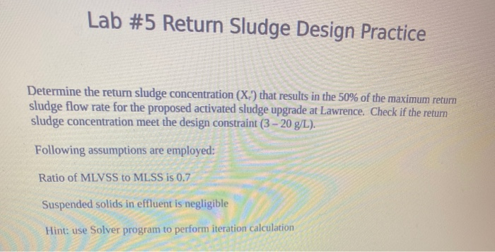 Lab #5 Return Sludge Design Practice Determine the | Chegg.com