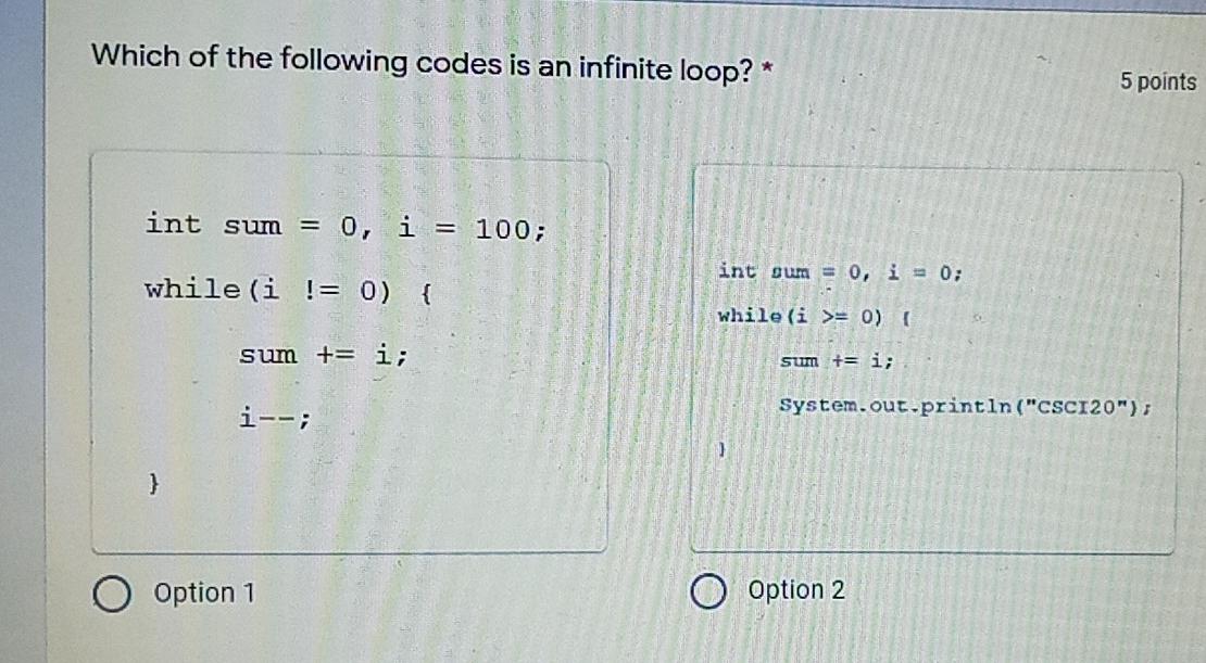 Solved Which of the following codes is an infinite loop?* 5 | Chegg.com