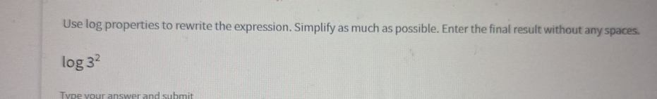 Solved Use log properties to rewrite the expression. | Chegg.com