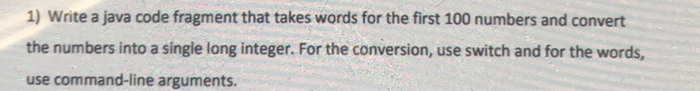 Solved 1) Write a java code fragment that takes words for | Chegg.com