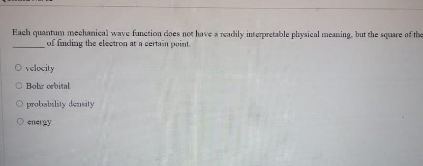 Solved Each quantum mechanical wave function does not have a | Chegg.com